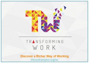 Transforming Work – Life Church Southampton
